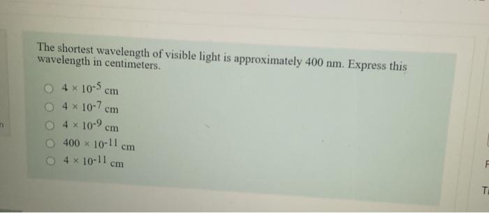 Solved The shortest wavelength of visible light is | Chegg.com