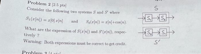 Solved Problem 2 [ 2.5pts] Consider the following two | Chegg.com