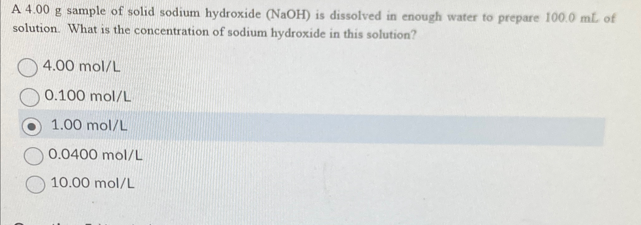 Solved A 4.00g ﻿sample of solid sodium hydroxide (NaOH) ﻿is | Chegg.com