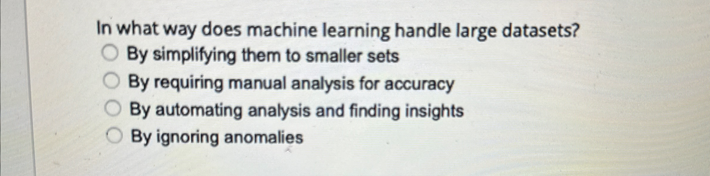 Solved In what way does machine learning handle large | Chegg.com