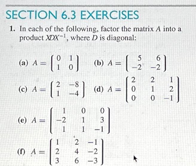 Solved 1. In each of the following, factor the matrix A into | Chegg.com