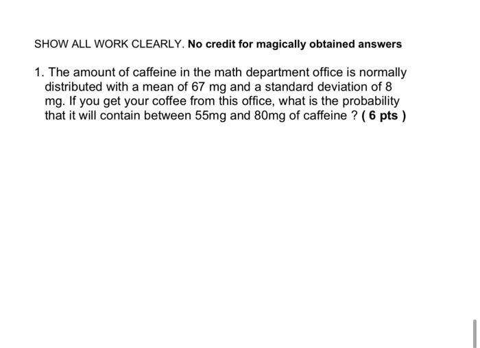 Solved SHOW ALL WORK CLEARLY. No credit for magically | Chegg.com