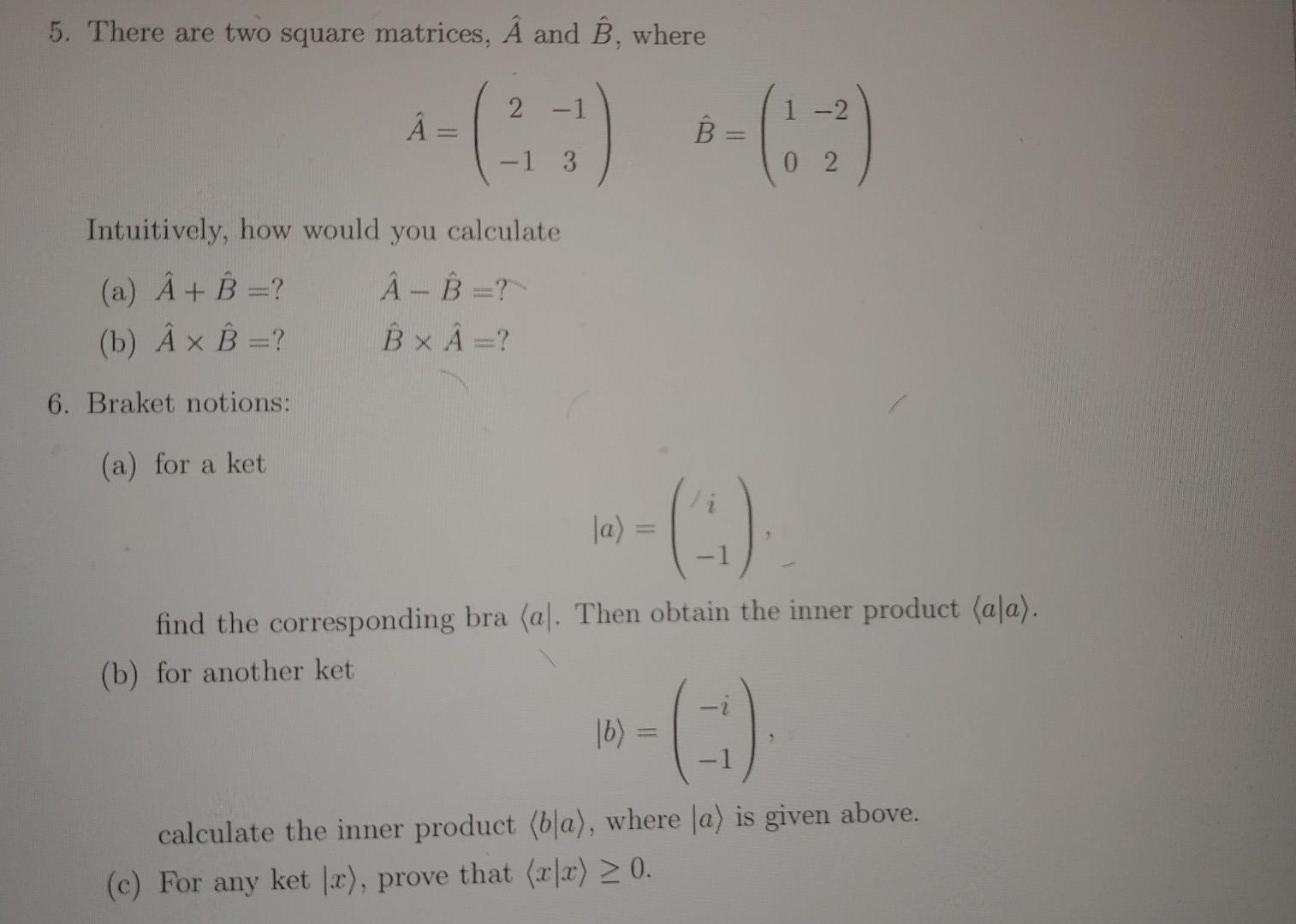 Solved 5. There are two square matrices, A^ and B^, where | Chegg.com