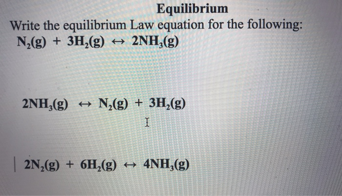 Solved Equilibrium Write the equilibrium Law equation for | Chegg.com