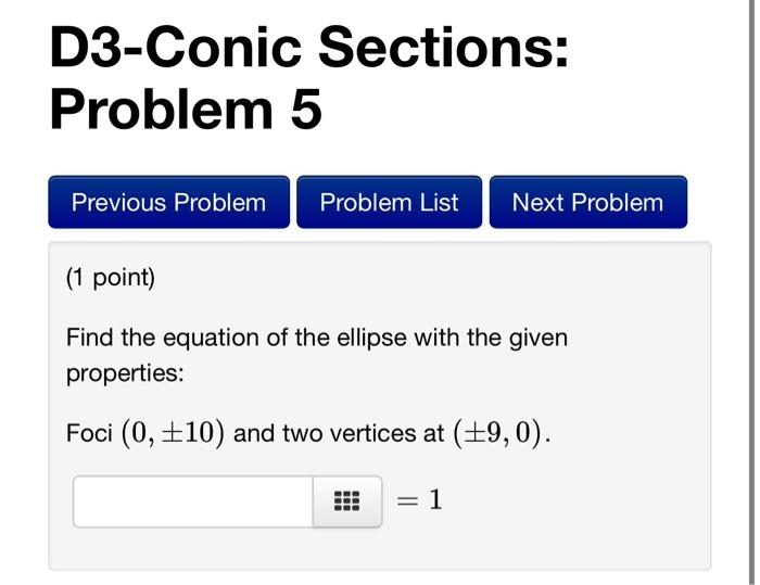 Solved D3-Conic Sections: Problem 5 (1 point) Find the | Chegg.com