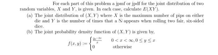 Solved For each part of this problem a jpmf or jpdf for the | Chegg.com