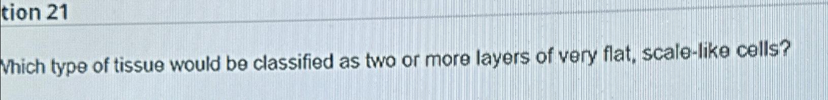 Solved Which type of tissue would be classified as two or | Chegg.com