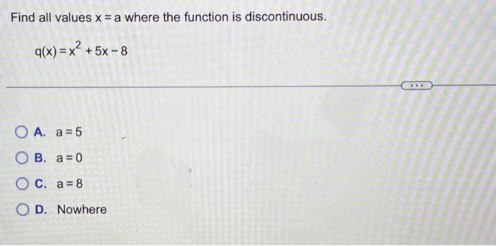 Solved Find all values x=a where the function is | Chegg.com