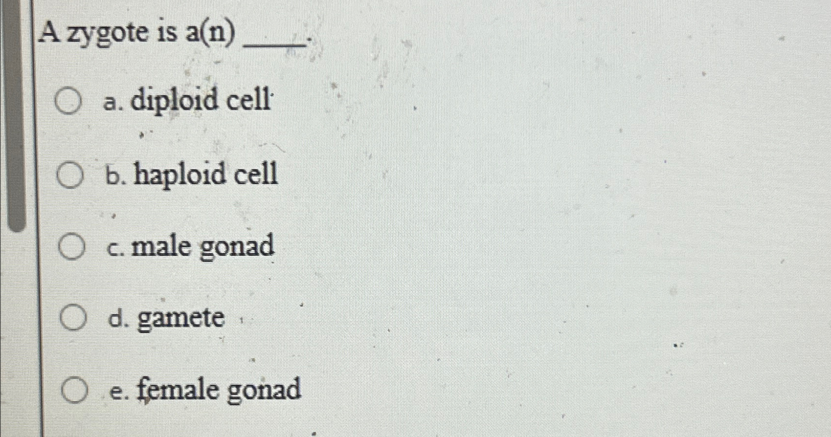 Solved A Zygote Is Ana ﻿diploid Cellb ﻿haploid Cellc 8790