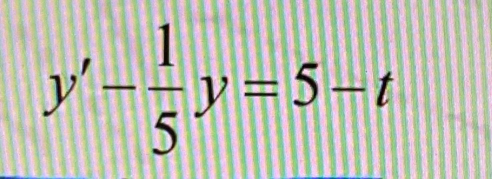 Solved y'-15y=5-t | Chegg.com