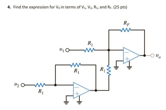 Solved 4. Find the expression for V0 in terms of V1,V2,R1, | Chegg.com