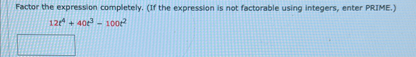 Solved Factor the expression completely. (If the expression | Chegg.com