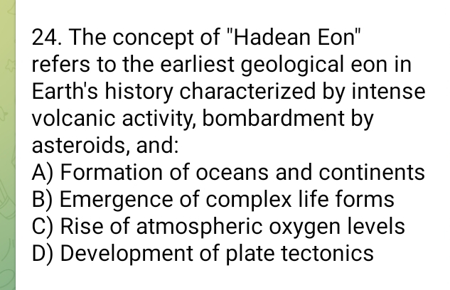 Solved The concept of "Hadean Eon" refers to the earliest | Chegg.com