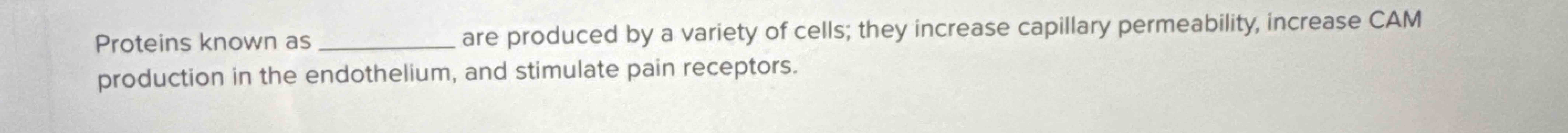 Solved Proteins known as are produced by a variety of cells; | Chegg.com