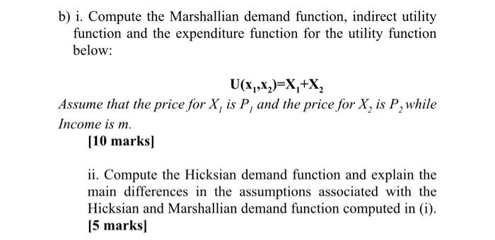 Solved b) i. Compute the Marshallian demand function, | Chegg.com