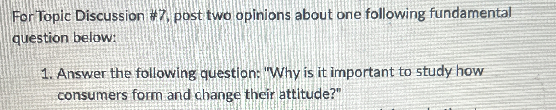 Solved For Topic Discussion #7, ﻿post two opinions about one | Chegg.com