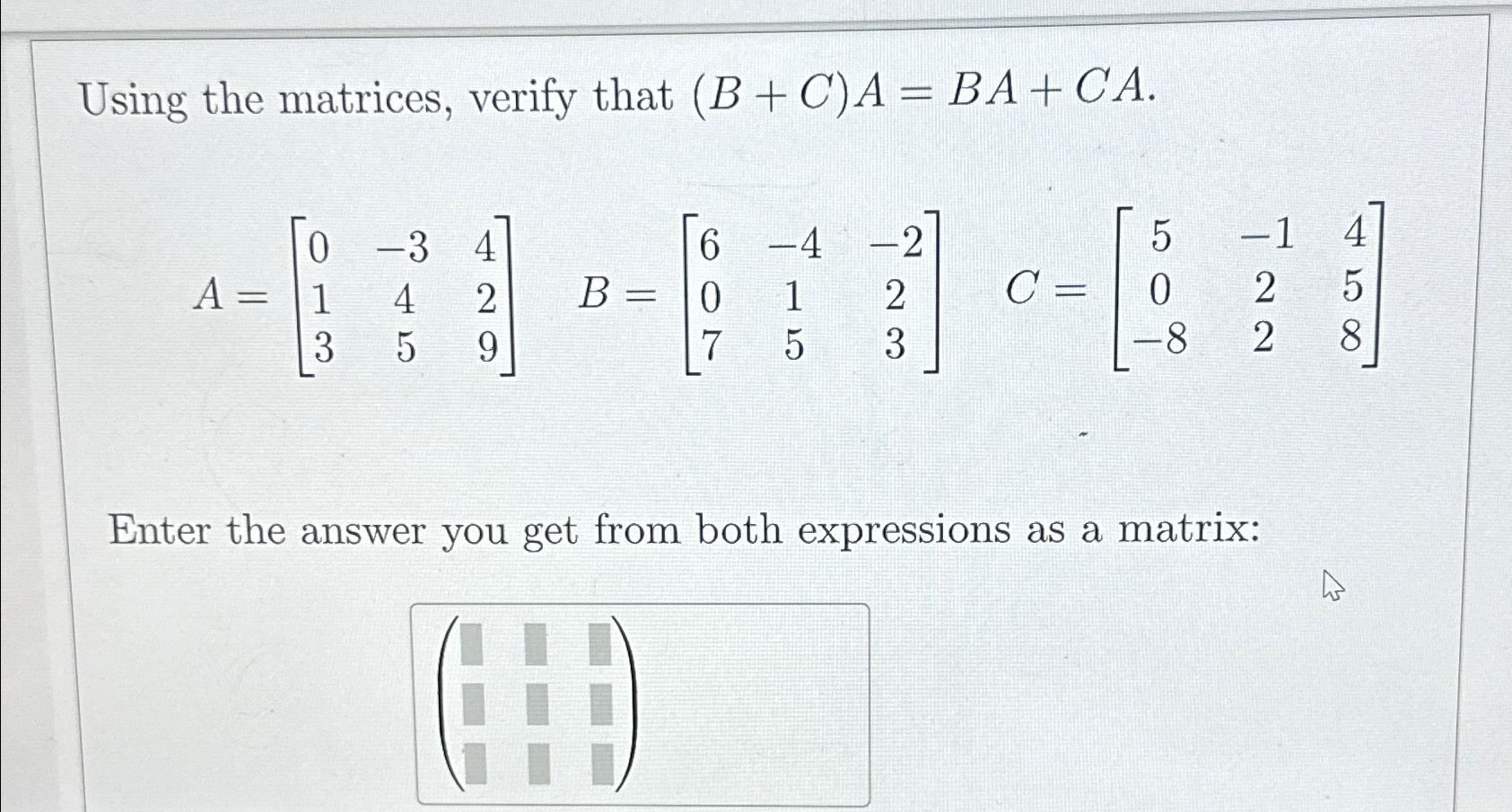 Solved Using the matrices, verify that | Chegg.com