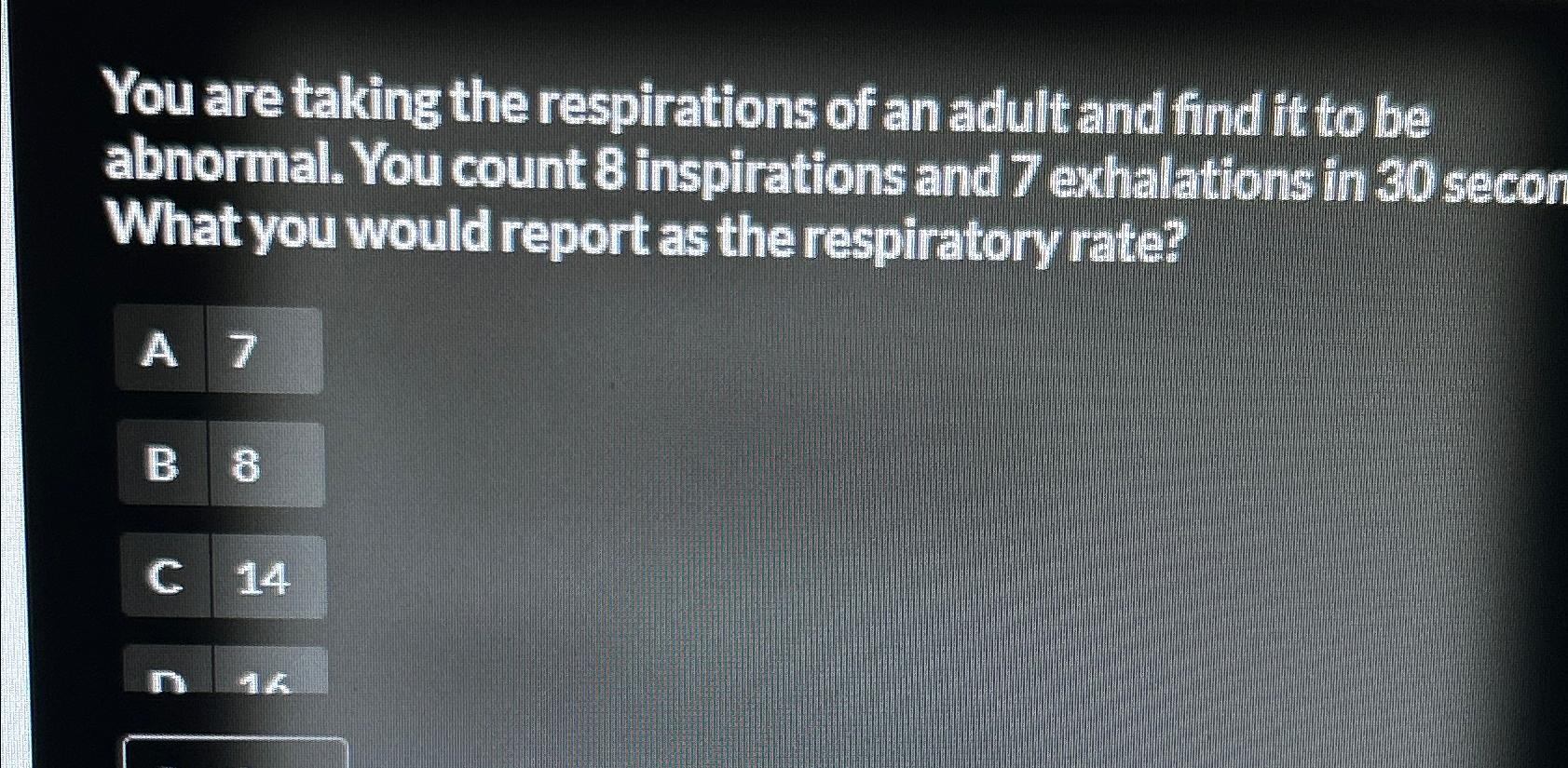Solved You are taking the respirations of an adult and find | Chegg.com