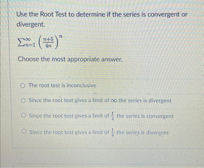 Solved Use the Root Test to determine if the series is | Chegg.com