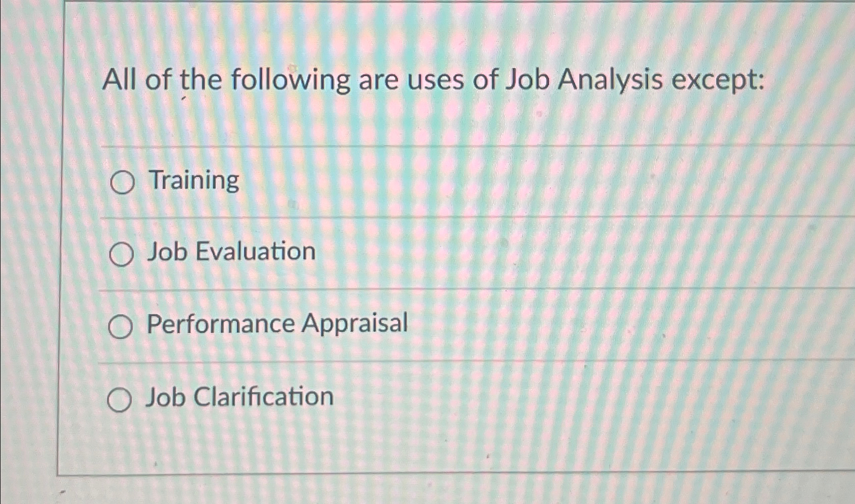 Solved All of the following are uses of Job Analysis | Chegg.com