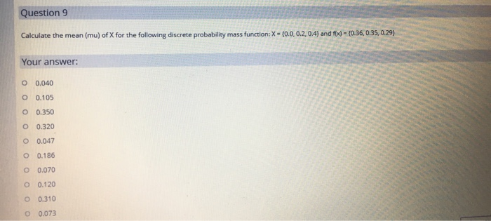 Solved Question 9 Calculate the mean (mu) of X for the | Chegg.com