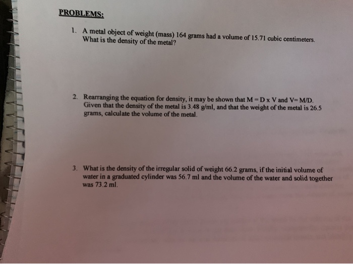 Solved PROBLEMS: 1. A metal object of weight (mass) 164 | Chegg.com