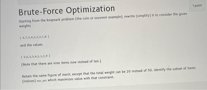 Solved Brute-Force Optimization Starting from the knapsack | Chegg.com