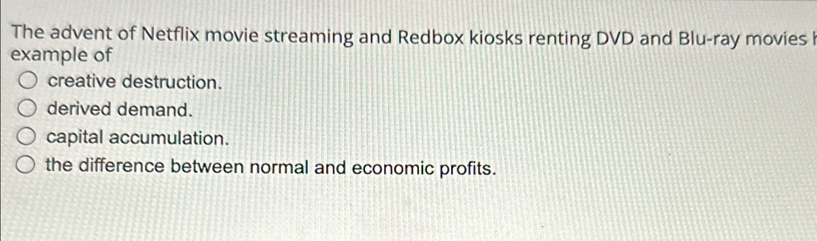 Solved The advent of Netflix movie streaming and Redbox | Chegg.com
