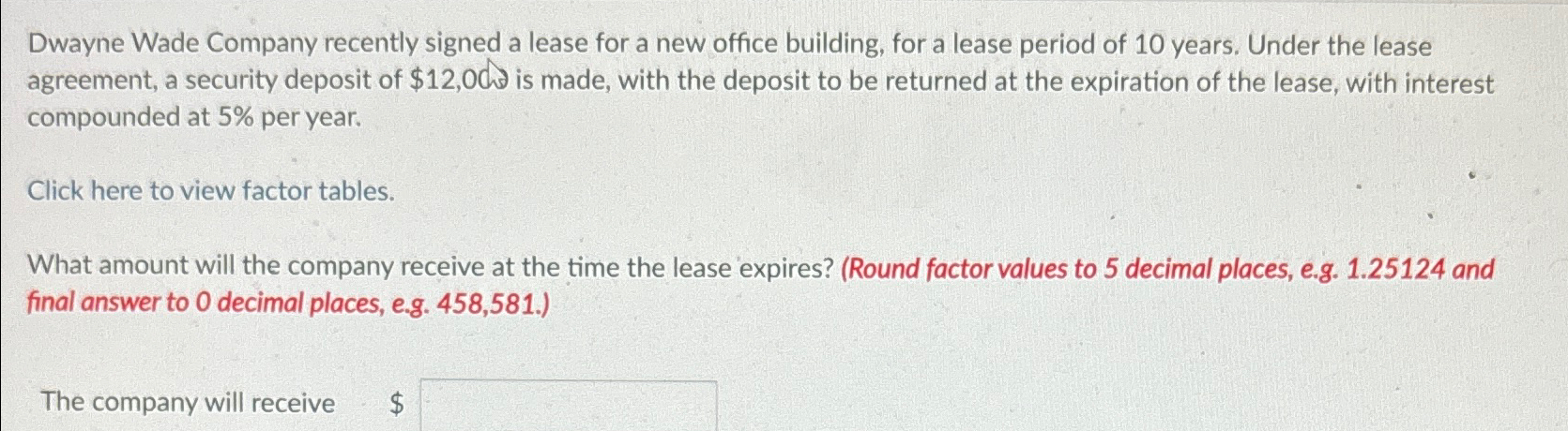 Solved Dwayne Wade Company recently signed a lease for a new | Chegg.com