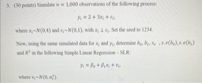 Solved 3. ( 30 points) Simulate n=1,000 observations of the | Chegg.com