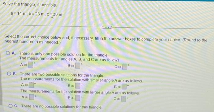 Solved Solve the triangle, if possible a=14m,b=23m,c=30m | Chegg.com
