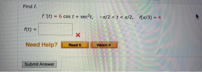 Solved Find f. f′(t)=6cost+sec2t,−π/2 | Chegg.com