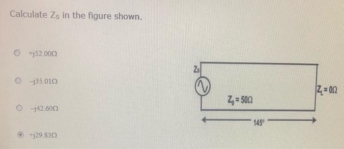 Solved Calculate Zs in the figure shown. +52.0002 -j35.010 | Chegg.com