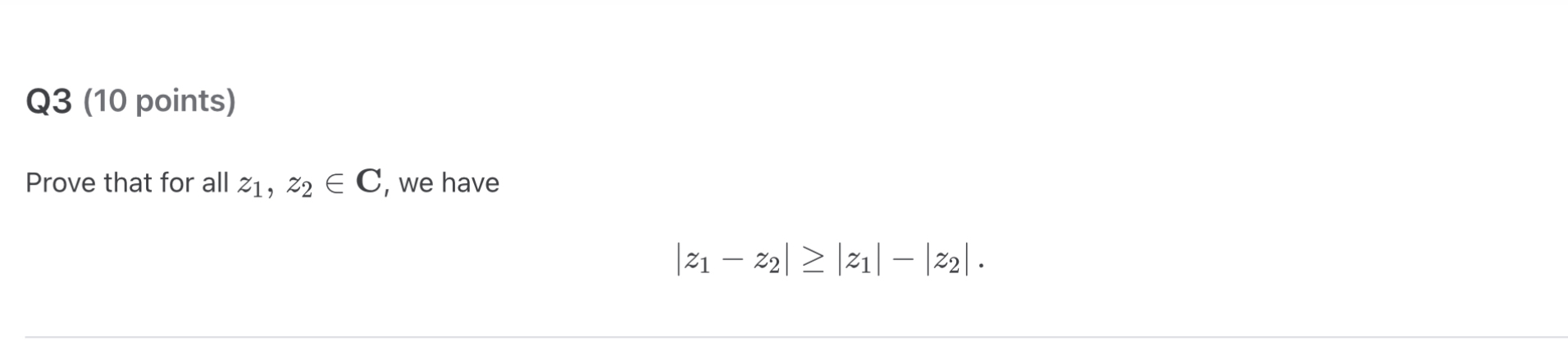 Solved Q3 (10 ﻿points)Prove that for all z1,z2inC, we | Chegg.com