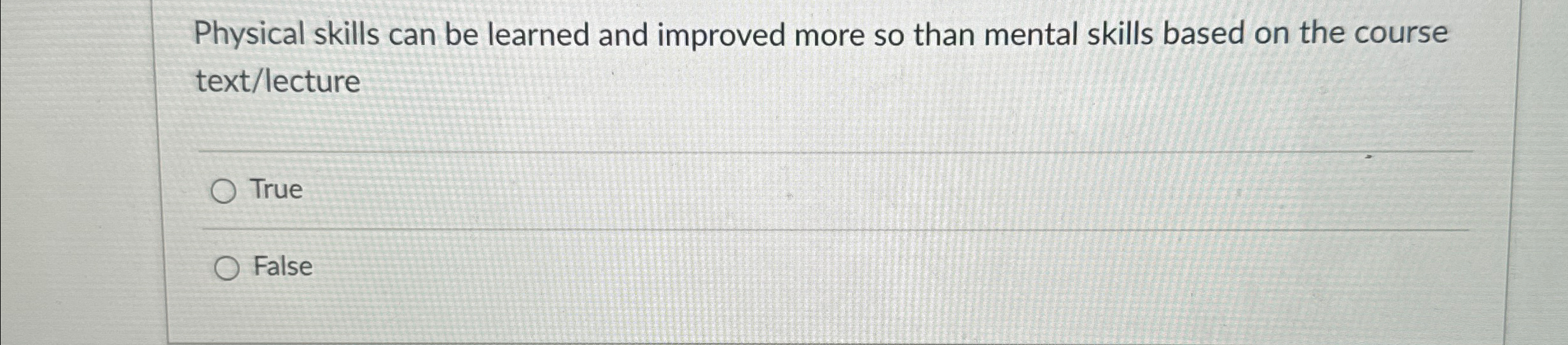Solved Physical skills can be learned and improved more so | Chegg.com