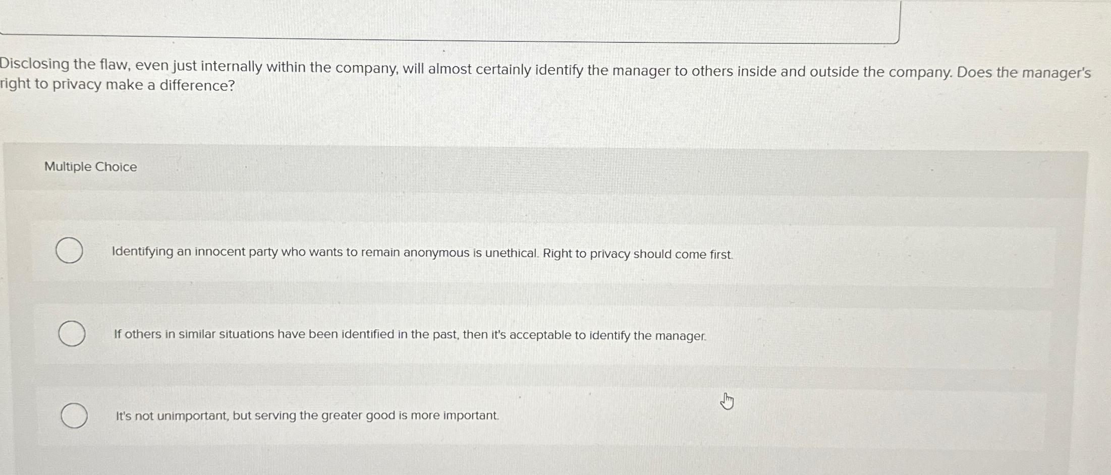 Solved Disclosing the flaw, even just internally within the | Chegg.com