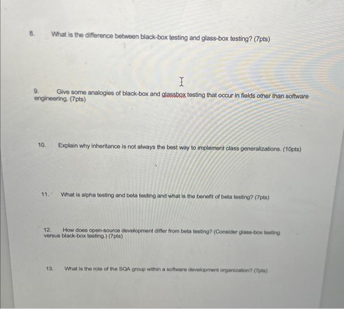 Solved 8. What is the difference between black-box testing | Chegg.com