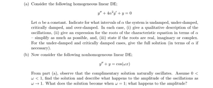 Solved oscillating solutions and oscillating forcing | Chegg.com