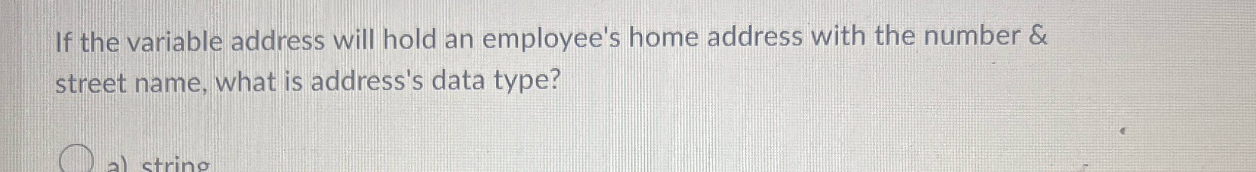 Solved If the variable address will hold an employee's home | Chegg.com