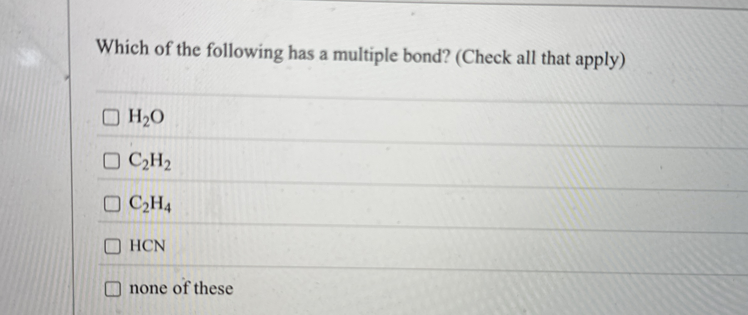 Solved Which of the following has a multiple bond? (Check | Chegg.com