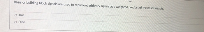 Solved Basis or building block signals are used to represent | Chegg.com