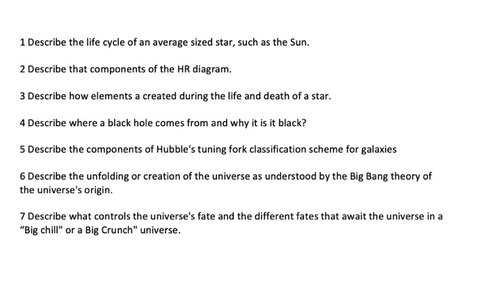 Solved 1 Describe the life cycle of an average sized star, | Chegg.com