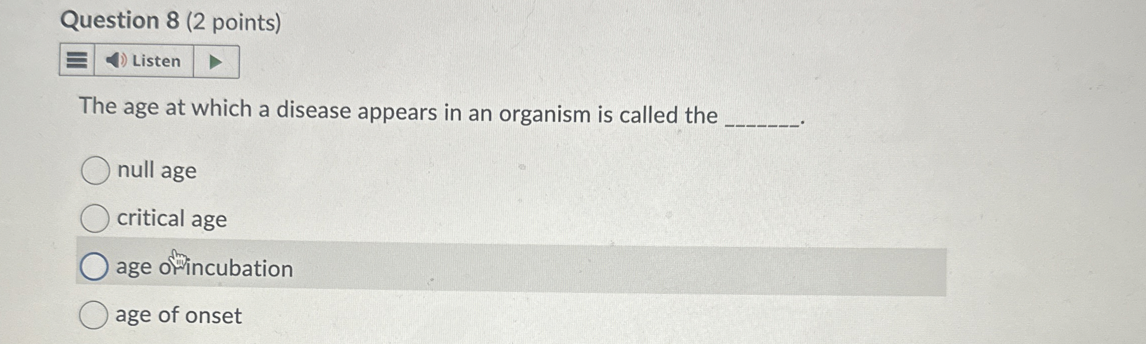 Solved Question 8 (2 ﻿points)ListenThe age at which a | Chegg.com
