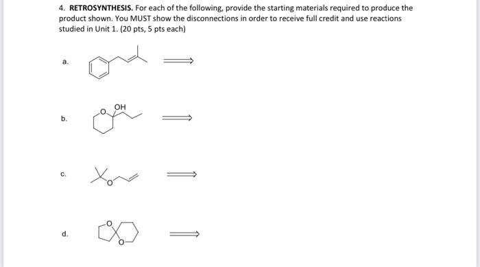 Solved 4. RETROSYNTHESIS. For each of the following provide | Chegg.com