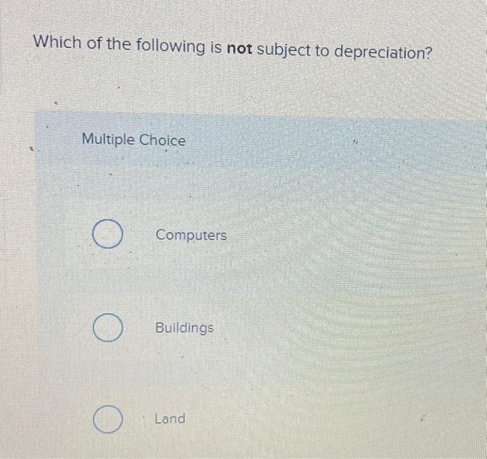Solved Which of the following is not subject to | Chegg.com