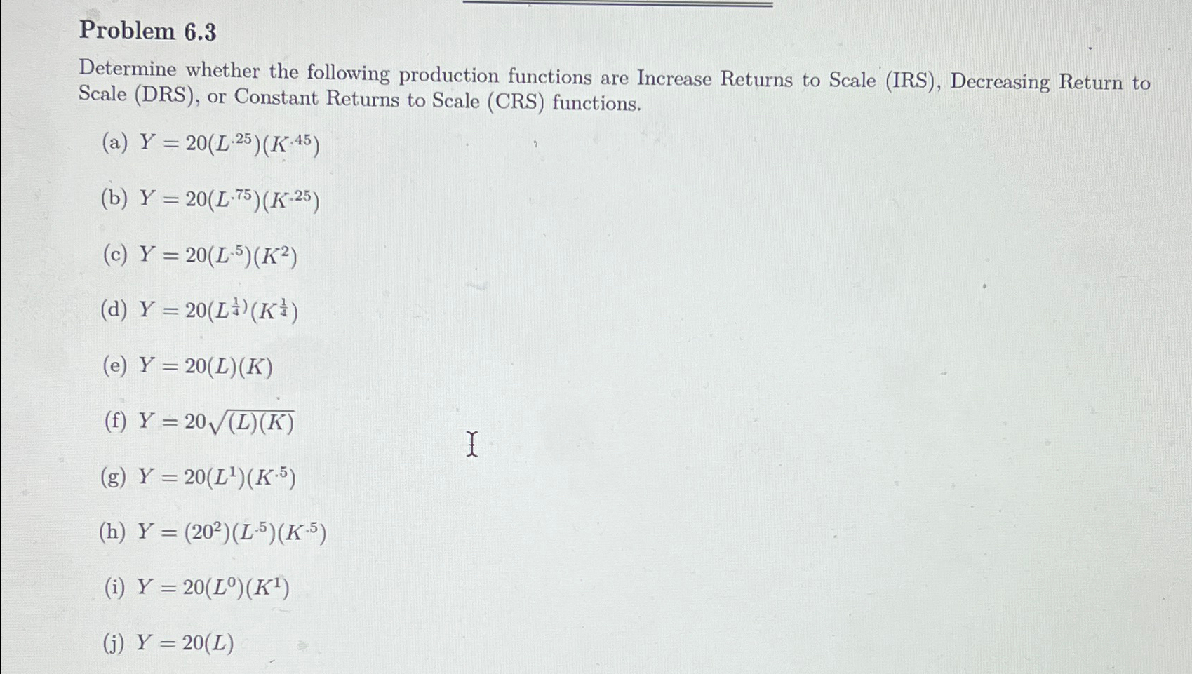 Solved Problem 6.3Determine whether the following production | Chegg.com