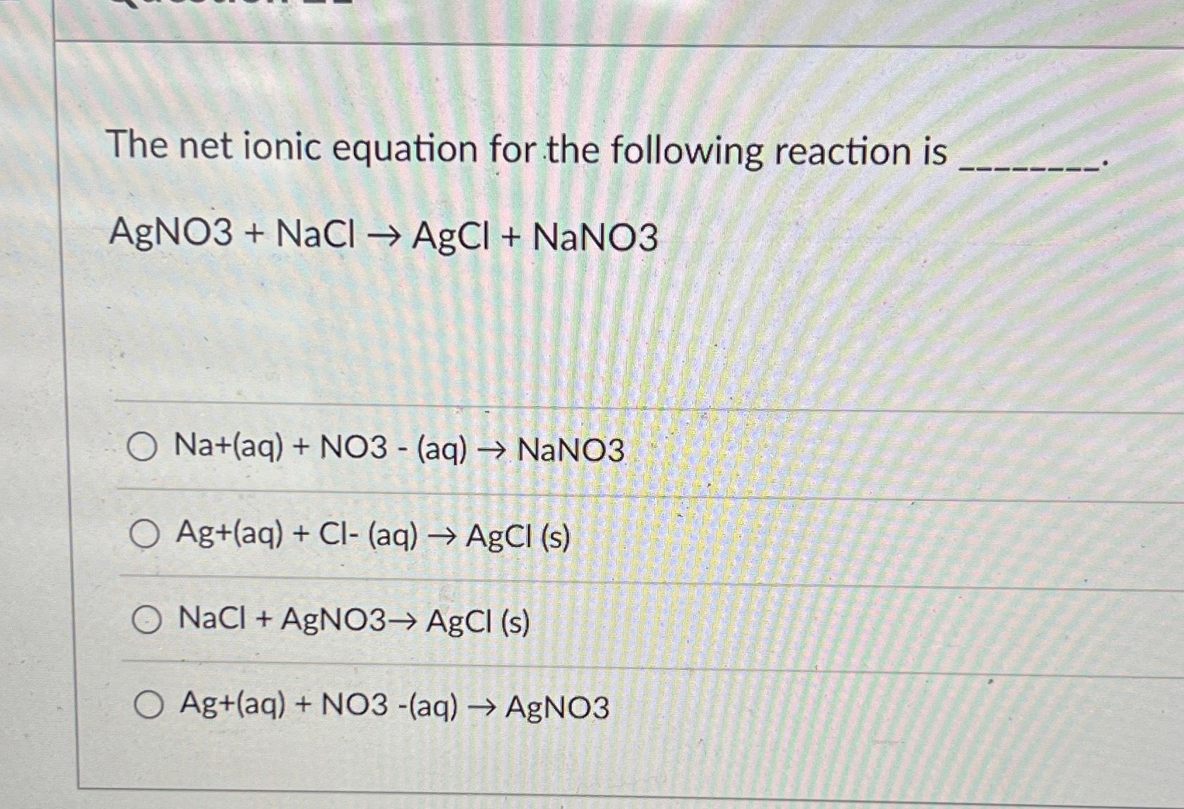 Solved The net ionic equation for the following reaction | Chegg.com