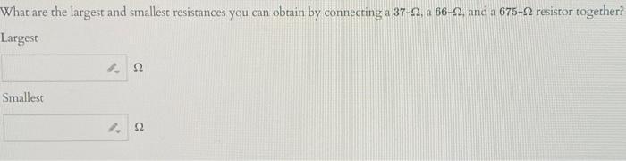 Solved What are the largest and smallest resistances you can | Chegg.com
