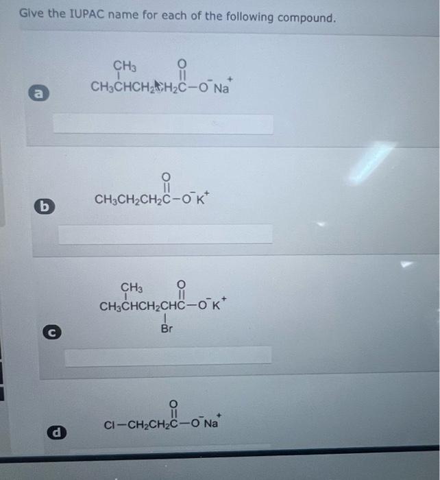 Solved Give the IUPAC name for each of the following | Chegg.com