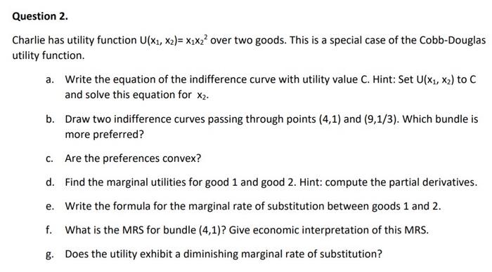 Solved Charlie has utility function U(x1,x2)=x1x22 over two | Chegg.com